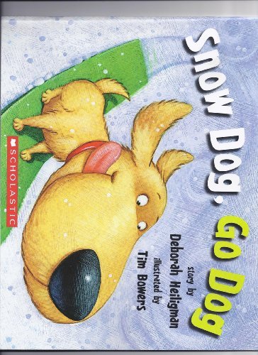 Snow Dog, Go Dog by Deborah Heiligman | Goodreads