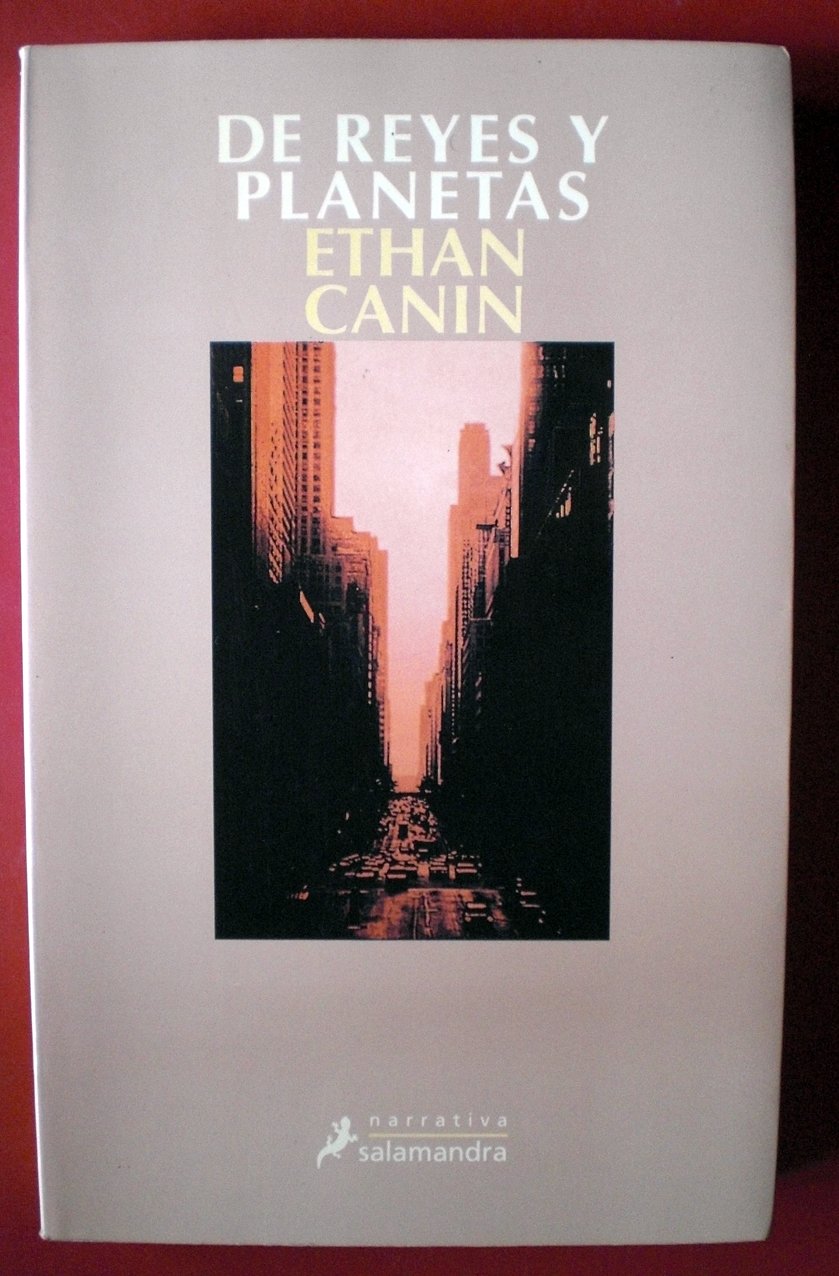 DE REYES Y PLANETAS SALAMANDRA by Ethan Canin | Goodreads