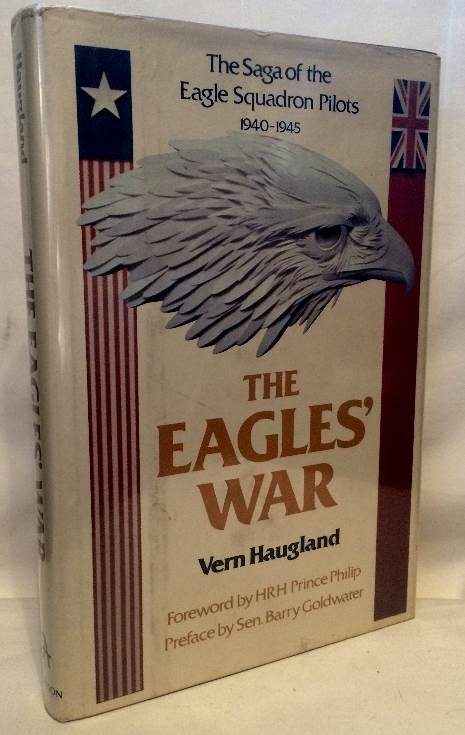 The Eagles' War: The Saga of the Eagle Squadron Pilots, 1940-1945 by Vern Haugland | Goodreads