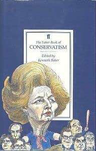 The Faber book of conservatism by Kenneth Baker | Goodreads