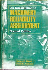 An Introduction to Machinery Reliability Assessment by Heinz P. Bloch ...