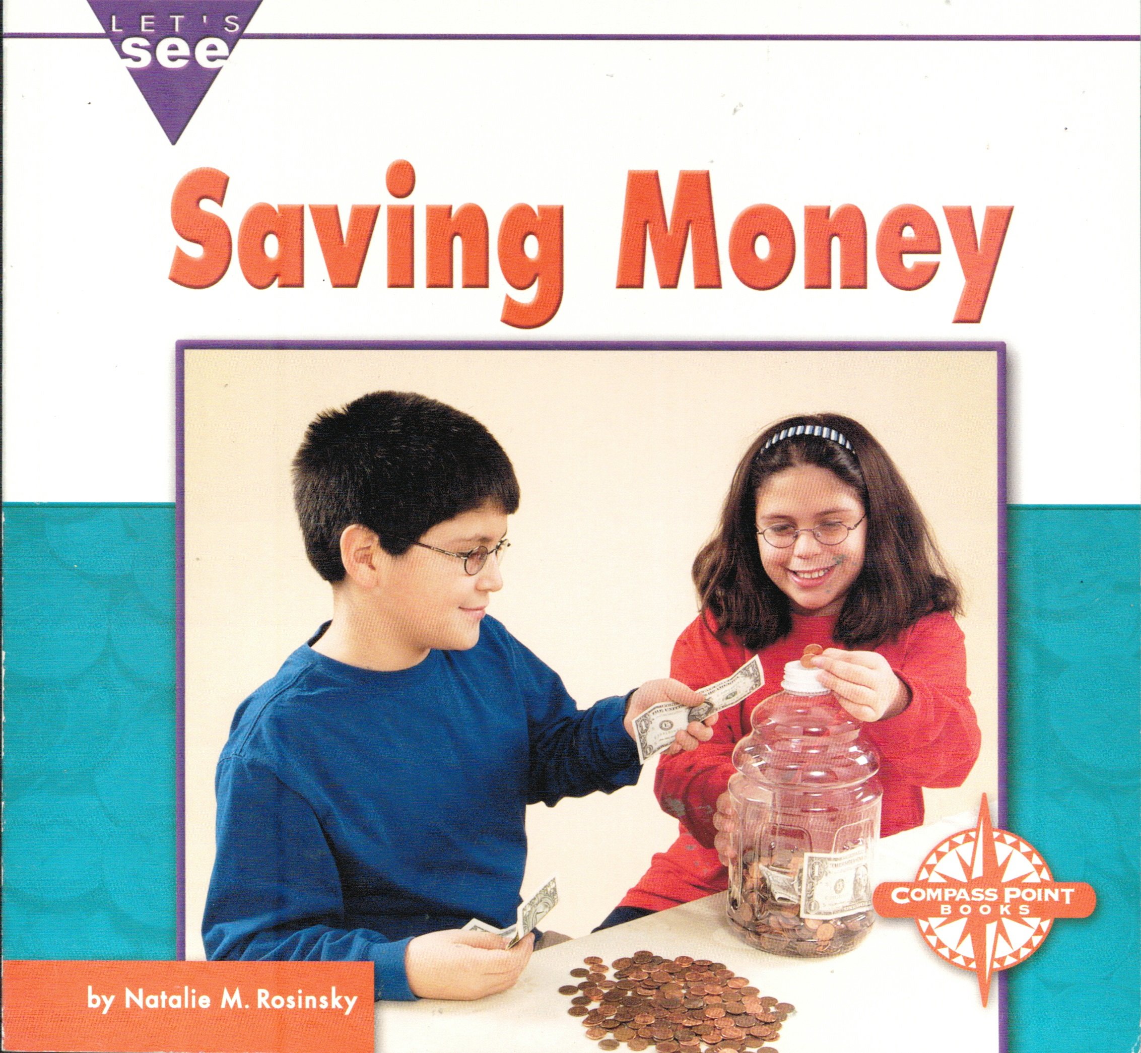 Saving Money (Let's See Library - Economics series) by Rosinsky | Goodreads
