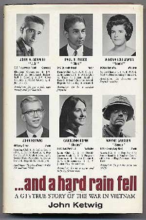 And a Hard Rain Fell: A Gi's True Story of the War in Vietnam by John ...