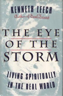 The Eye of the Storm: Living Spiritually in the Real World by Kenneth ...