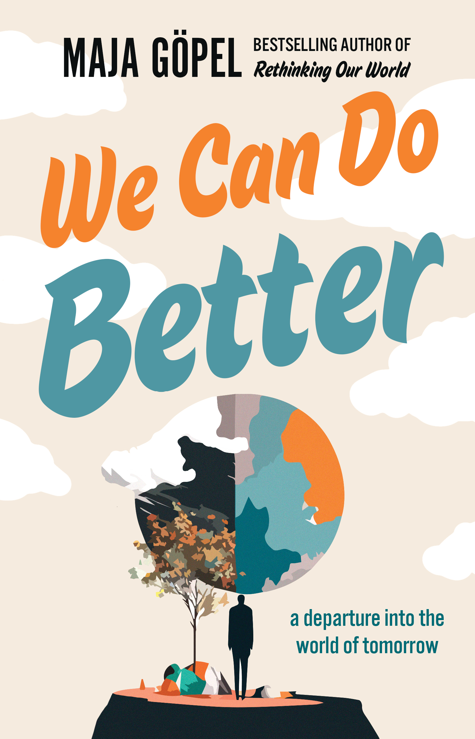 We Can Do Better: a departure into the world of tomorrow by Maja Göpel | Goodreads