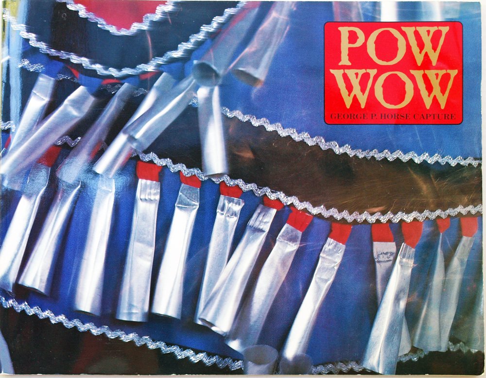 Powwow by George P. Horse Capture | Goodreads