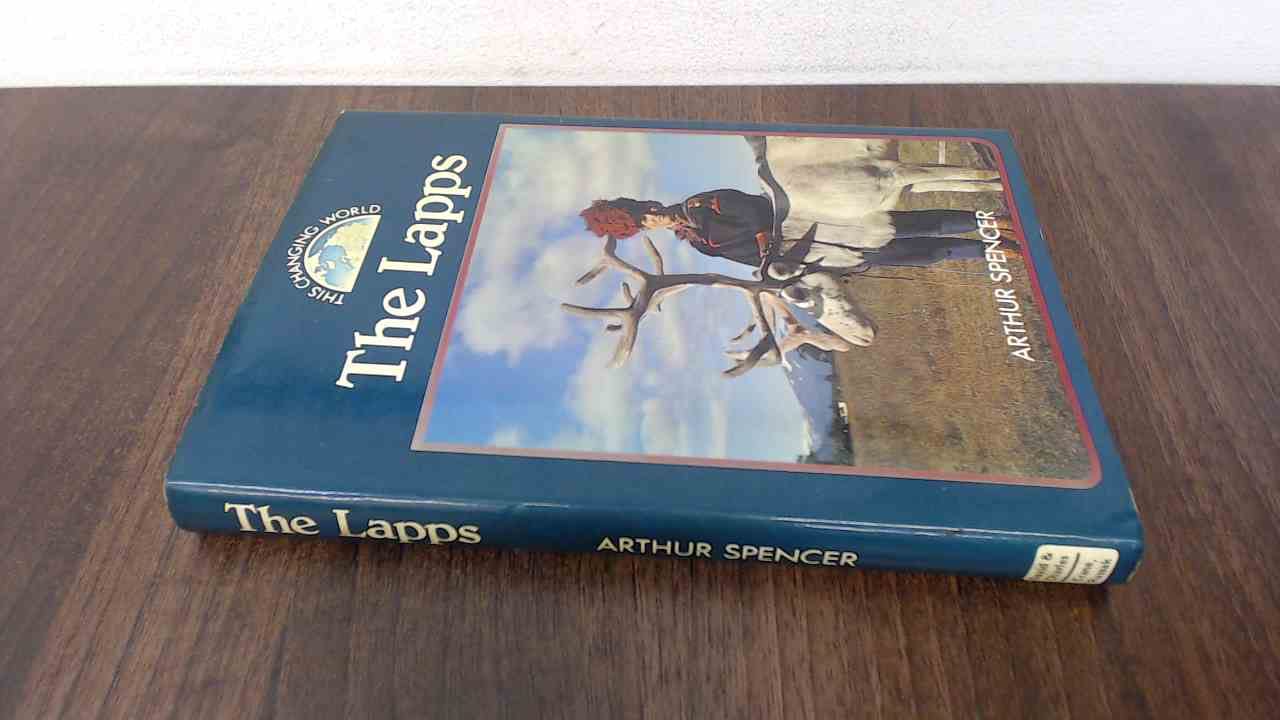 The Lapps (This changing world series) by Arthur Spencer | Goodreads
