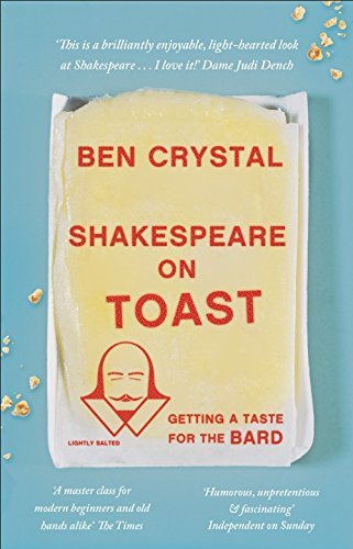 Shakespeare on Toast: Getting a Taste for the Bard by Ben Crystal ...