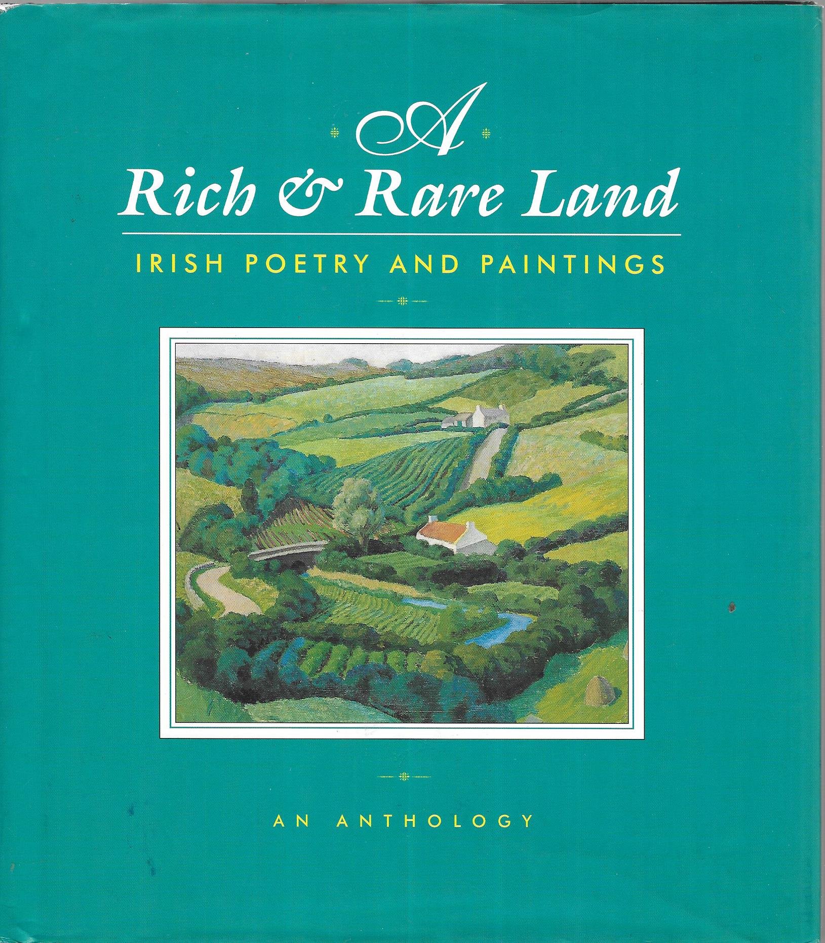 A Rich & Rare Land: Irish Poetry & Paintings by Unknown | Goodreads