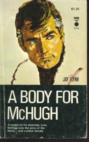 A Body for McHugh by Jay M. Flynn | Goodreads