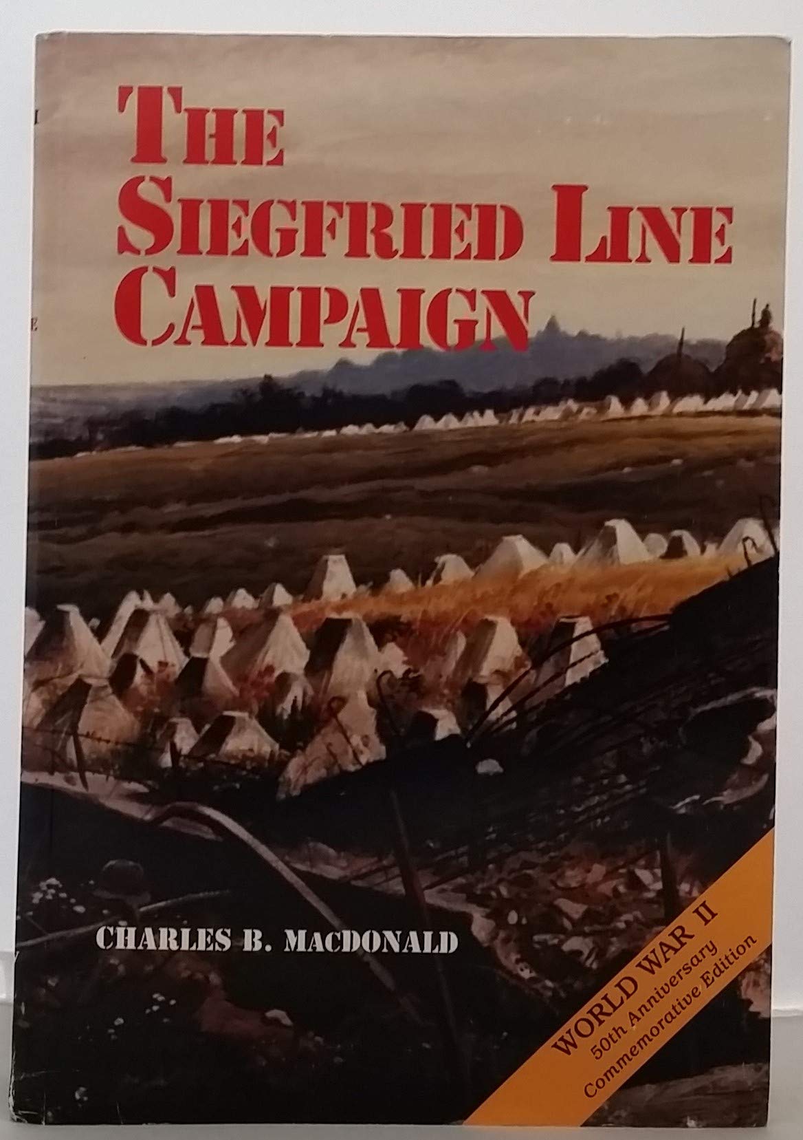 The European Theater of Operation: The Siegfried Line Campaign The ...