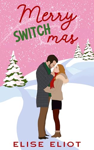 Merry Switchmas: A Magical Christmas Romance by Elise Eliot | Goodreads
