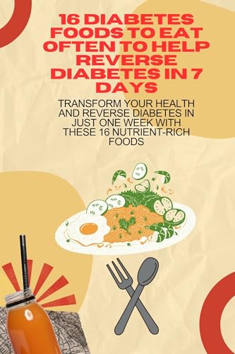 16 DIABETES FOODS TO EAT OFTEN TO HELP REVERSE DIABETES IN 7 DAYS ...