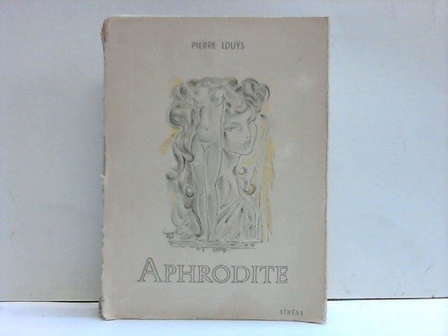 Aphrodite by Pierre Louÿs | Goodreads