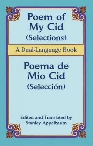 Poem of My Cid (Selections) / Poema de Mio Cid (Selección): A Dual ...