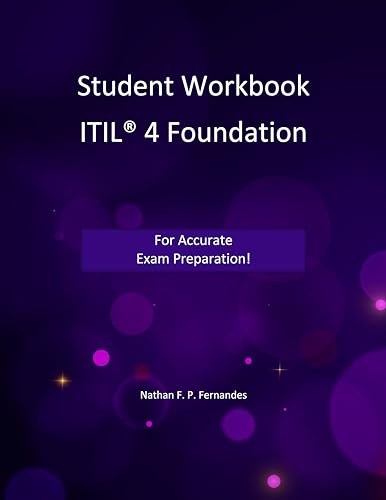 Student Workbook — ITIL 4 Foundation by Nathan F. P. Fernandes | Goodreads