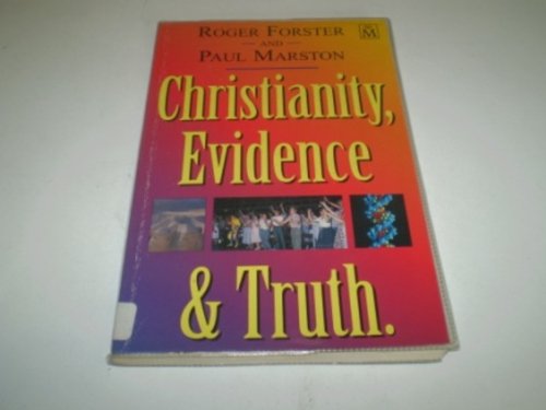 Christianity Evidence and Truth by Roger Forster | Goodreads