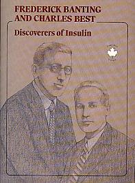 Frederick Banting And Charles Best, Discoverers Of Insulin by Tom ...