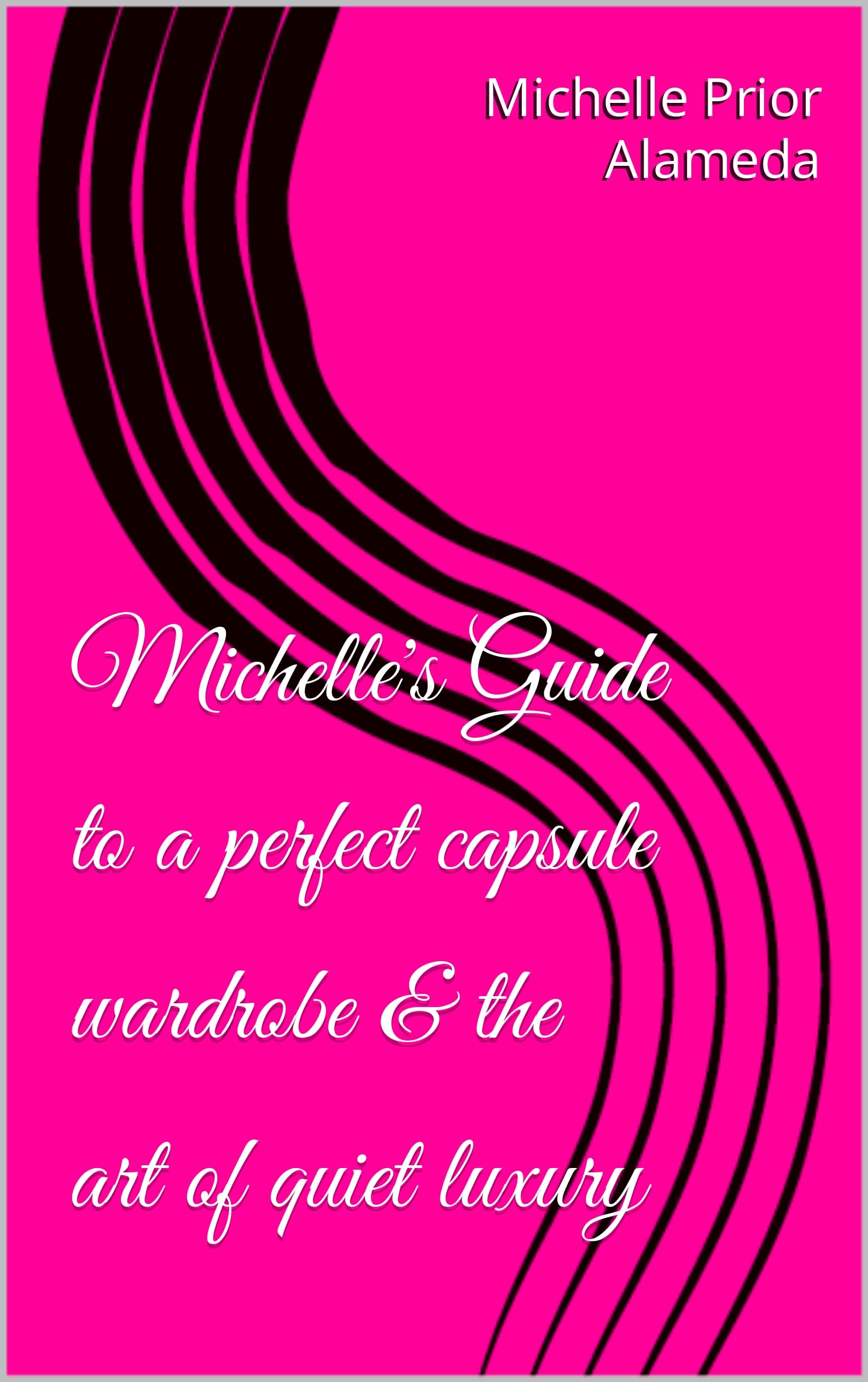Michelle's Guide to a perfect capsule wardrobe & the art of quiet ...