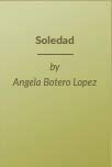 Soledad by Angela Botero Lopez | Goodreads