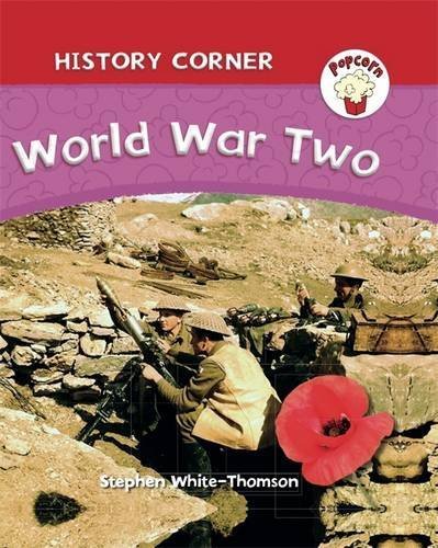 World War II (Popcorn: History Corner) by Stephen White-Thomson by ...