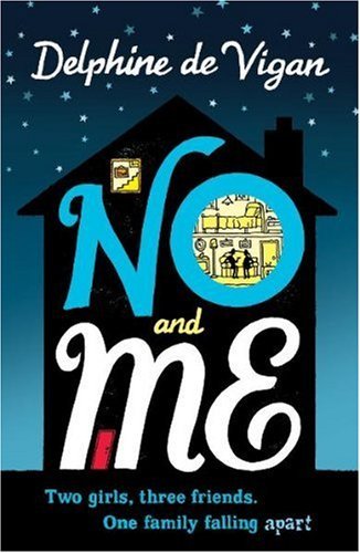 No and Me (Young Adult Edition) by Delphine de Vigan by Delphine de Vigan | Goodreads