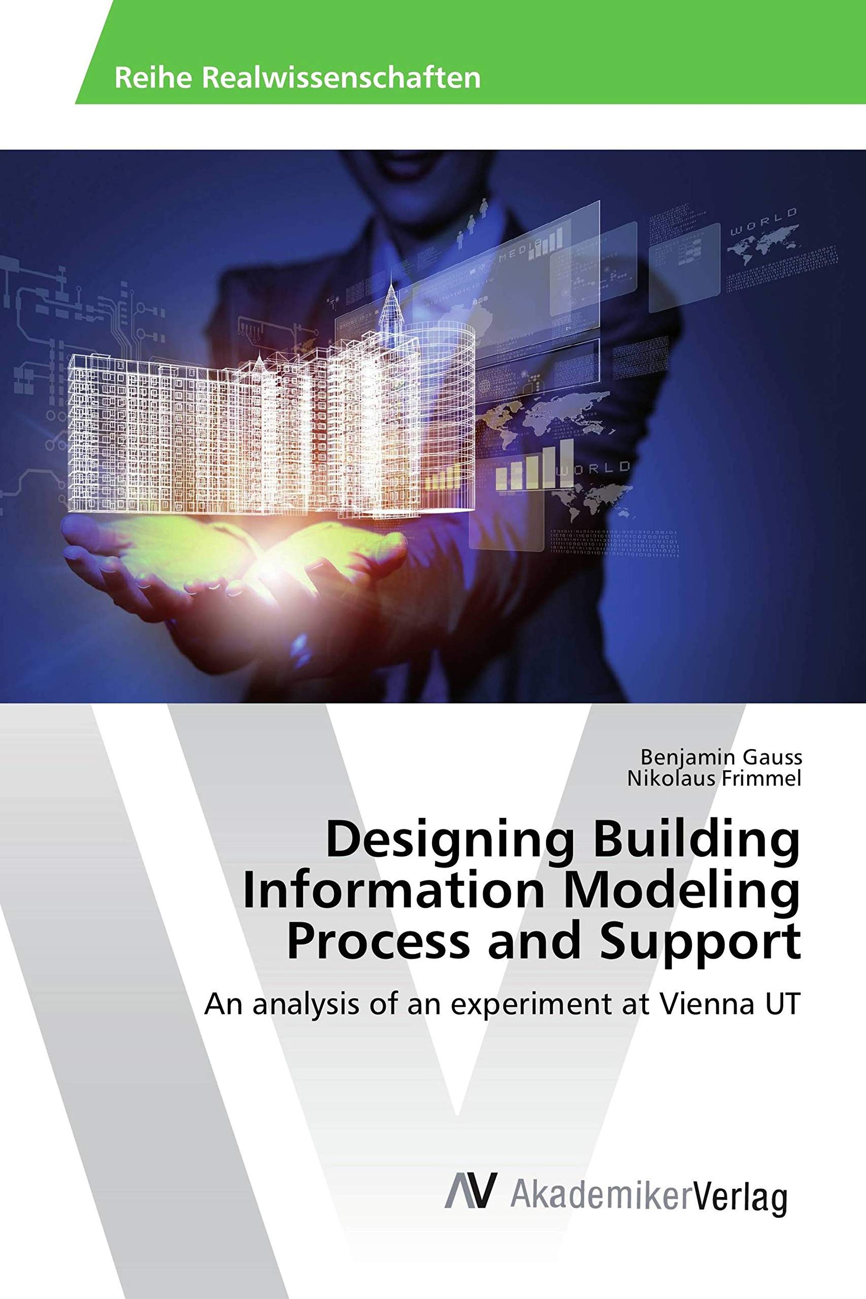 Designing Building Information Modeling Process and Support by Benjamin ...