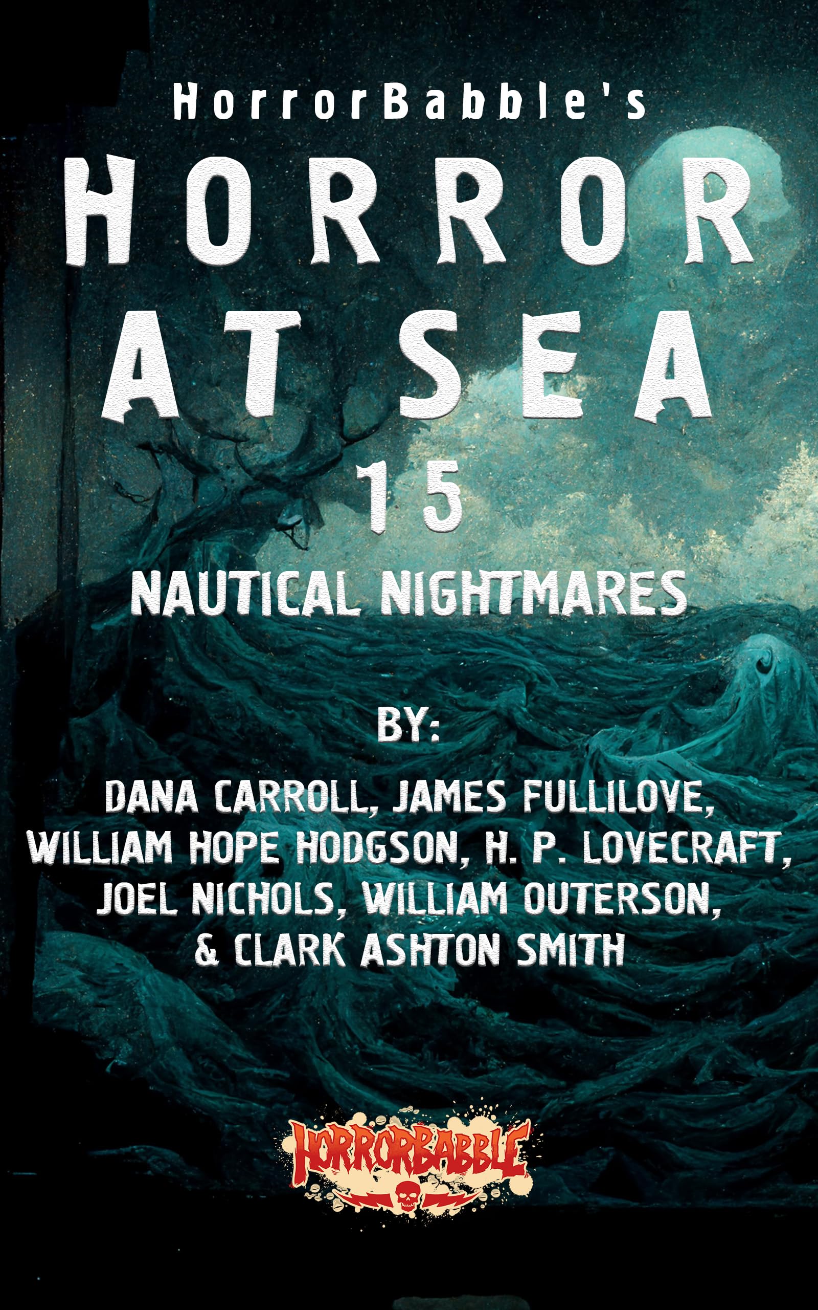 Horror at Sea: Nautical Nightmares: An Illustrated Collection by ...