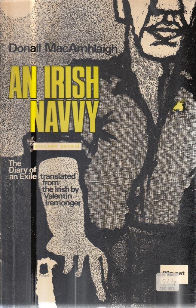Irish Navvy: The Diary of an Exile by Dónall Mac Amhlaigh | Goodreads