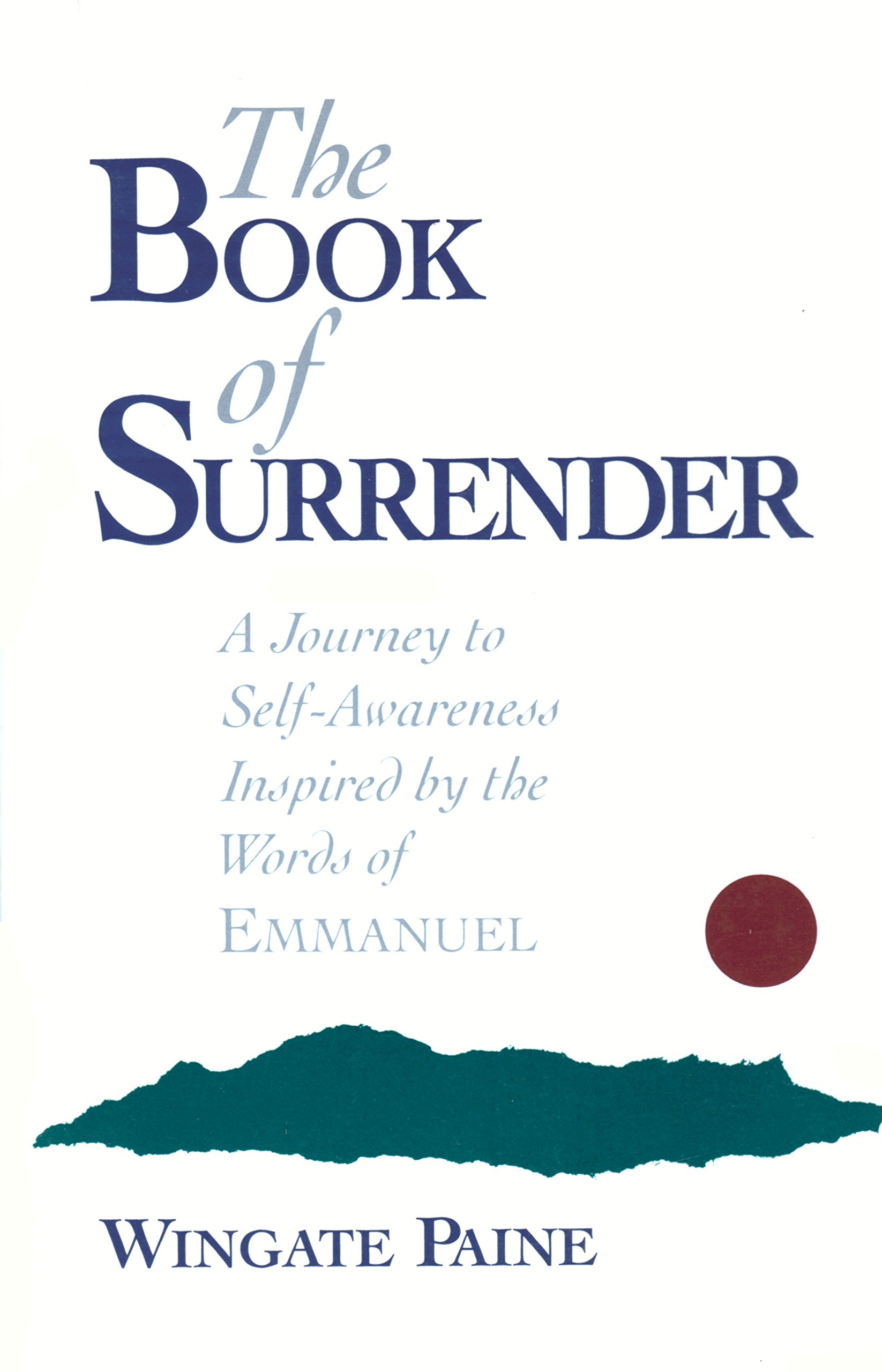 The Book of Surrender: A Journey to Self Awareness Inspired by the ...