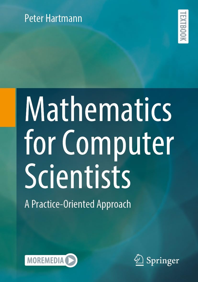 Mathematics For Computer Scientists A Practice Oriented Approach By mathematics-for-computer-scientists-a-practice-oriented-approach-by