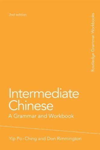 Intermediate Chinese: A Grammar and Workbook (Grammar Workbooks) 2nd ...