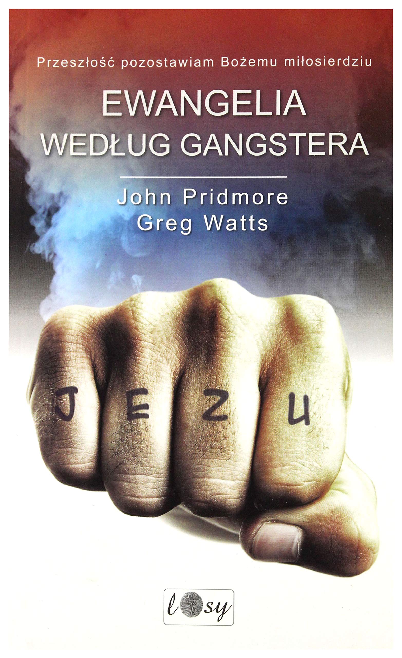 Ewangelia wedlug gangstera by Greg Watts John Pridmore | Goodreads