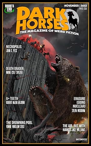 Dark Horses: The Magazine of Weird Fiction No. 22: November 2023 by ...