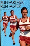Run Farther Faster by Joe Henderson | Goodreads