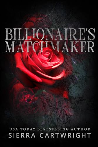 Billionaire's Matchmaker - Revenge Edition by Sierra Cartwright | Goodreads