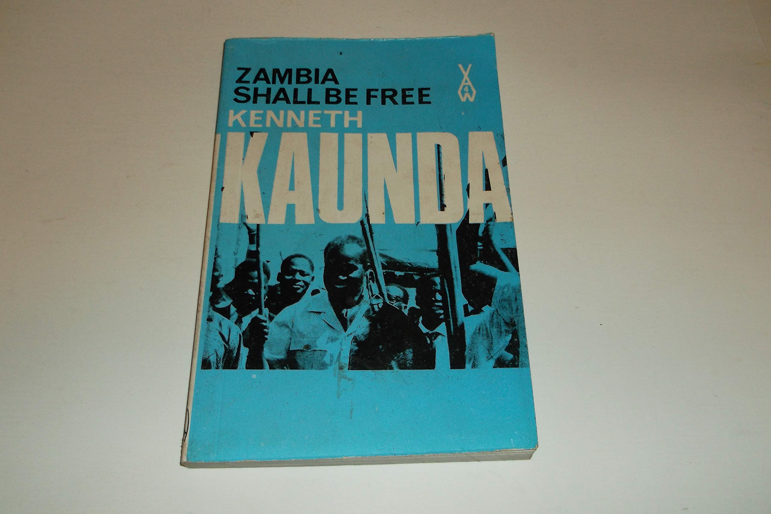 Zambia shall be free;: An autobiography by Kenneth D Kaunda | Goodreads