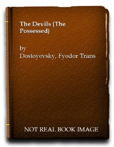 The Devils (The Possessed) by Fyodor Dostoevsky | Goodreads