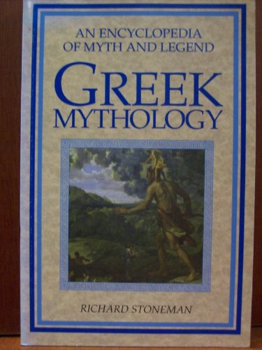 Greek Mythology: An Encyclopedia of Myth and Legend by Richard Stoneman ...