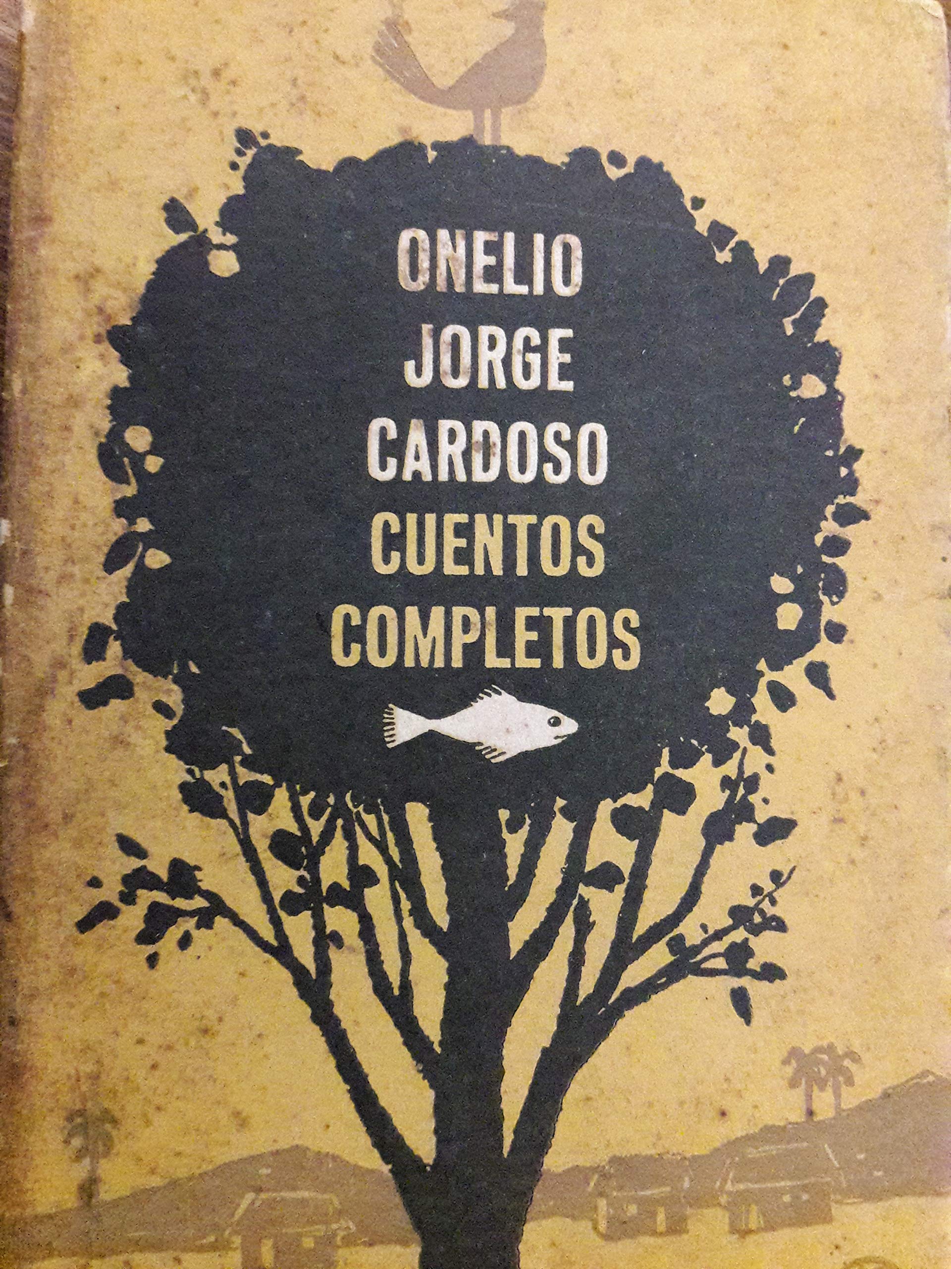 Onelio jorge cardoso cuentos completos habana cuba 1965 by Onelio Jorge ...