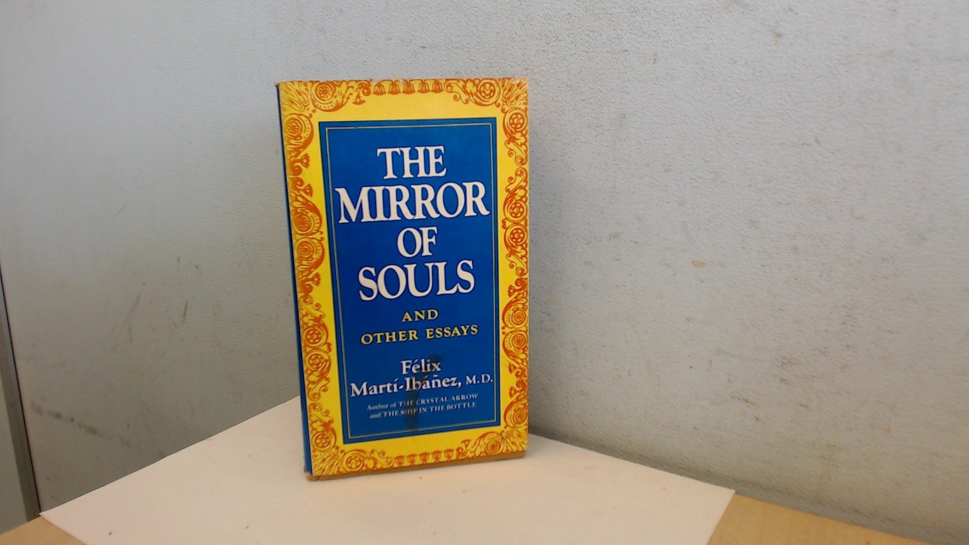 The Mirror of Souls by Félix Martí-Ibáñez | Goodreads