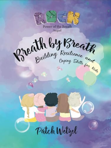 Breath by Breath: Building Resilience and Coping Skills for Kids by ...