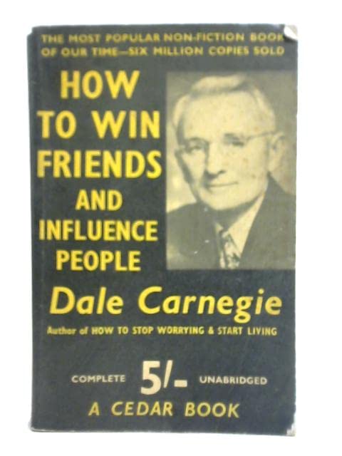 How to Win Friends and Influence People by Dale Carnegie | Goodreads