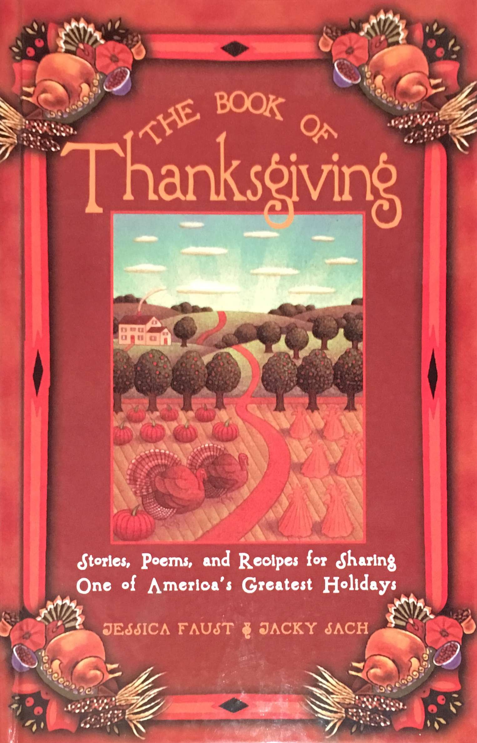 The Book of Thanksgiving: Stories, Poems, and Recipes for Sharing One ...