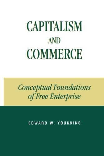 Capitalism and Commerce: Conceptual Foundations of Free Enterprise by ...