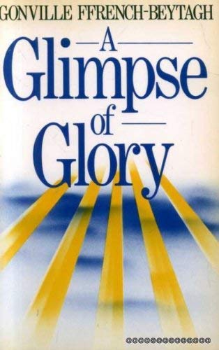 A glimpse of glory by Gonville Ffrench-Beytagh | Goodreads