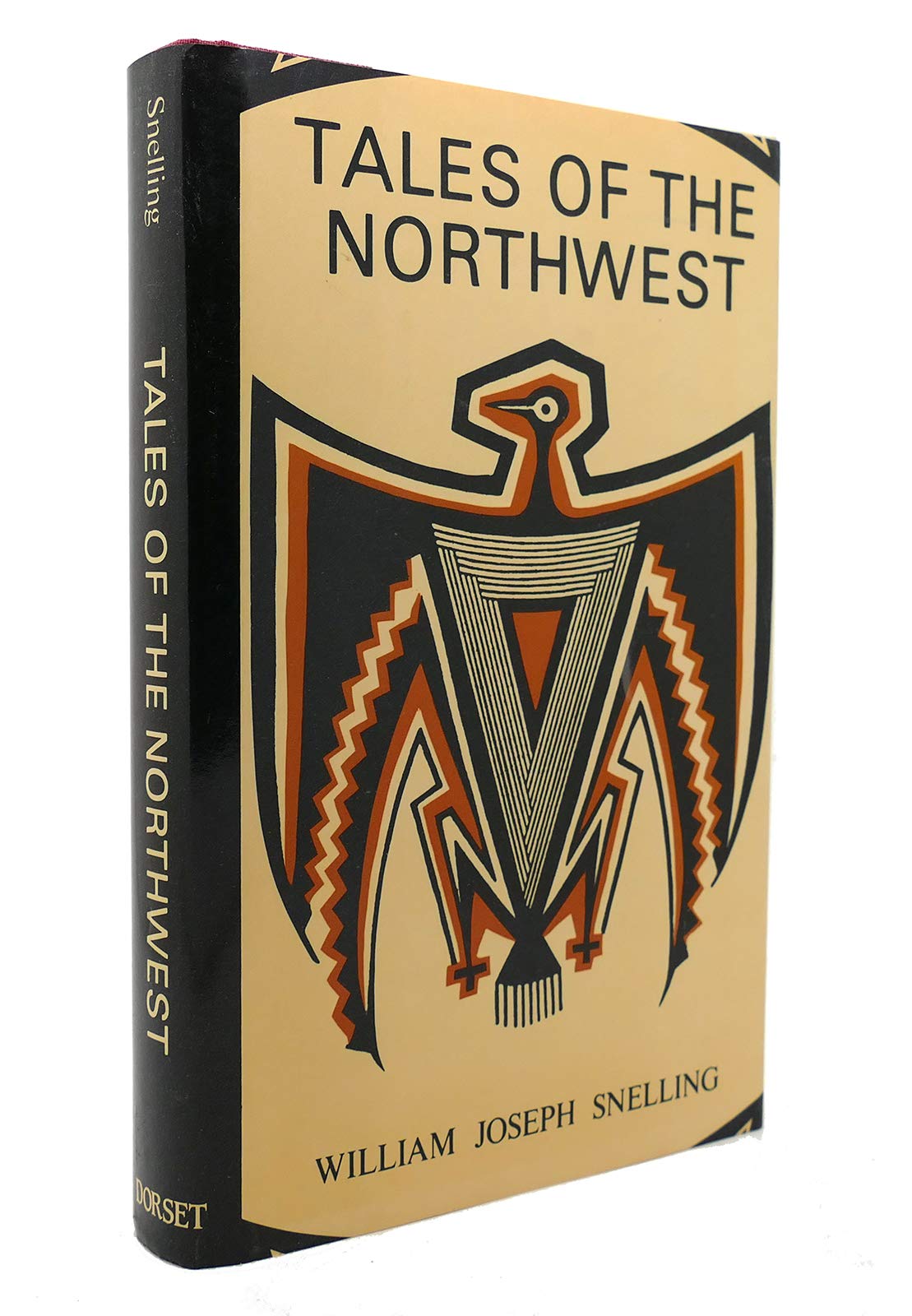 William Joseph Snelling's Tales of the Northwest by William Joseph ...