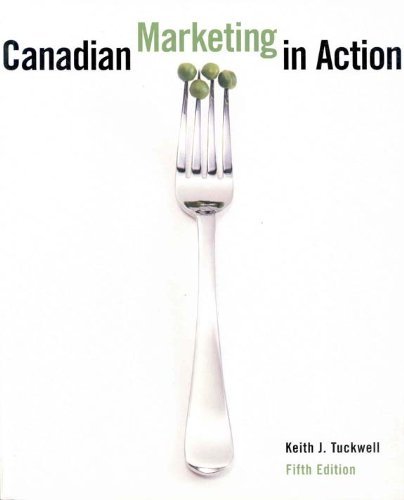 Canadian Marketing in Action (5th Edition) by Keith J. Tuckwell | Goodreads