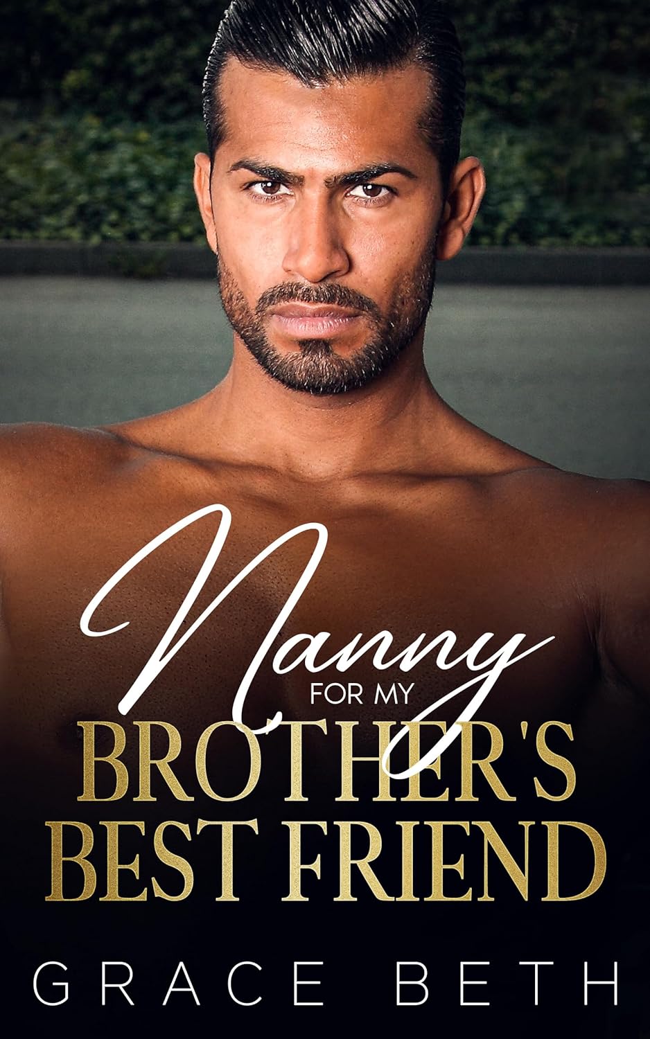Nanny For My Brother's Best Friend by Grace Beth | Goodreads