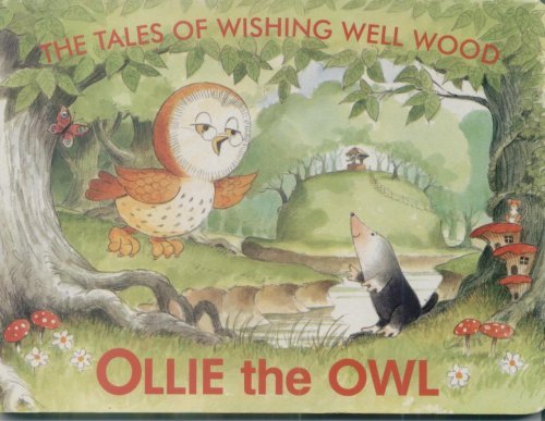 Ollie the Owl (The Tales of Wishing Well Wood) by Jason Hook | Goodreads